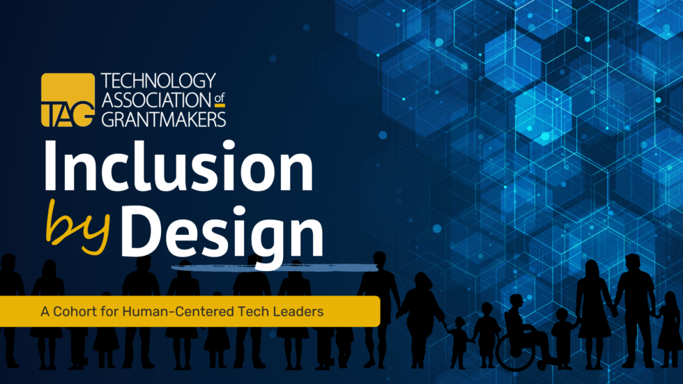 Inclusion by Design - Technology Association of Grantmakers